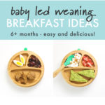 6 Baby-Led Weaning Breakfast Ideas (Easy to Make!) - Baby Foode