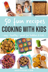 Cooking with Toddlers + Kids (50 Easy Recipes) - Baby Foode